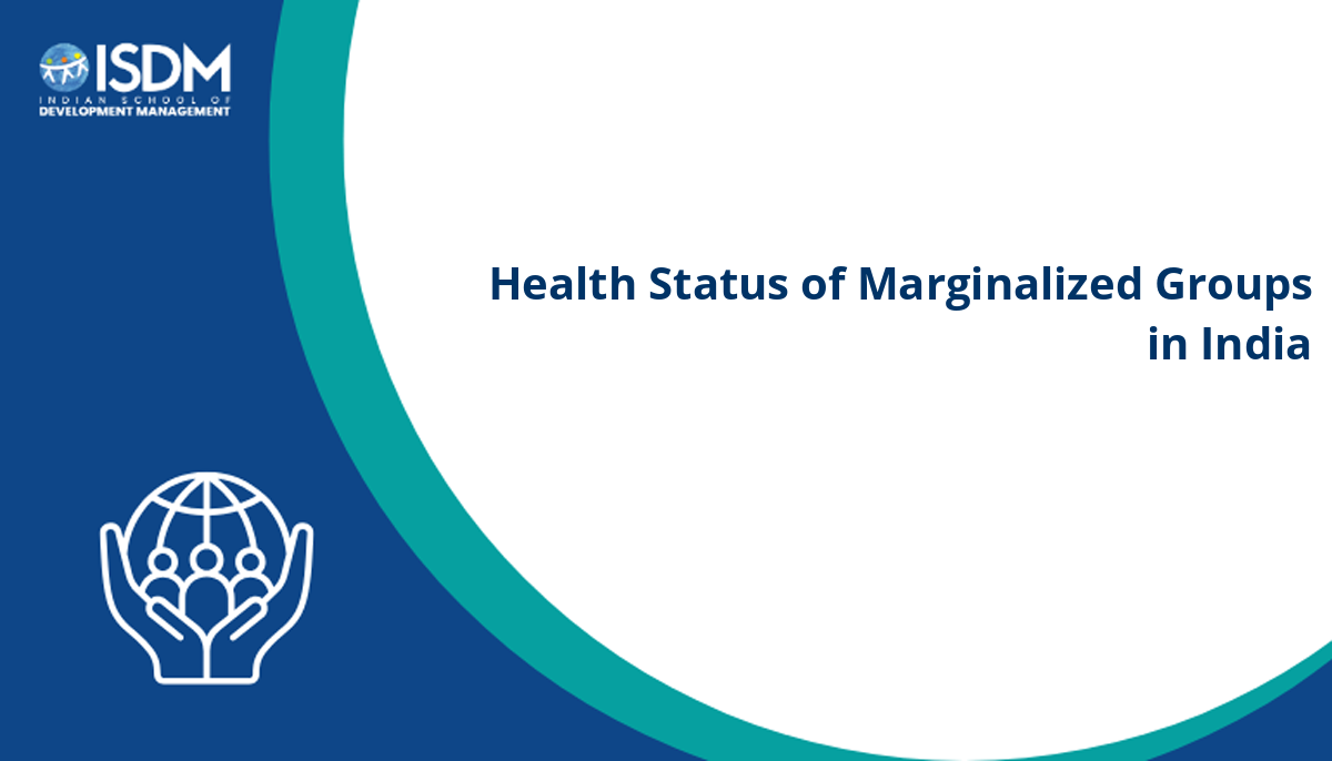 Health Status of Marginalized Groups in India - ISDM Ekam