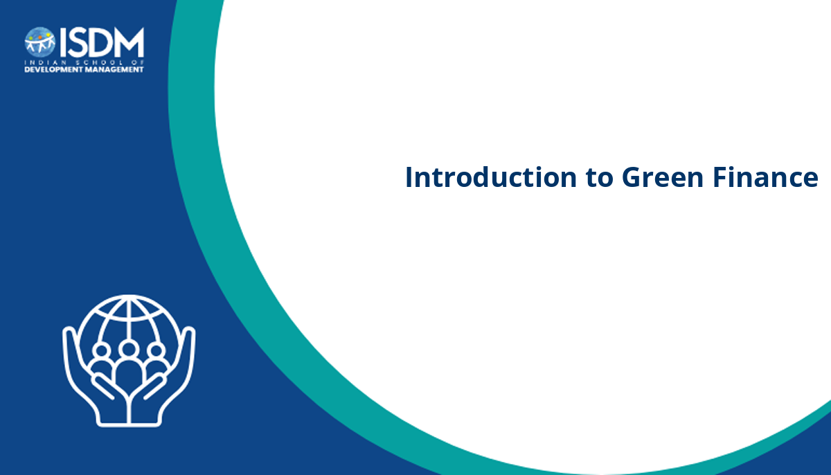 Introduction to Green Finance - ISDM Ekam