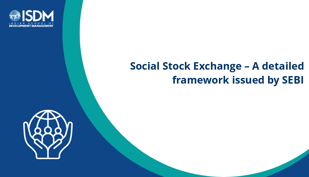 Social Stock Exchange – A detailed framework issued by SEBI - ISDM Ekam