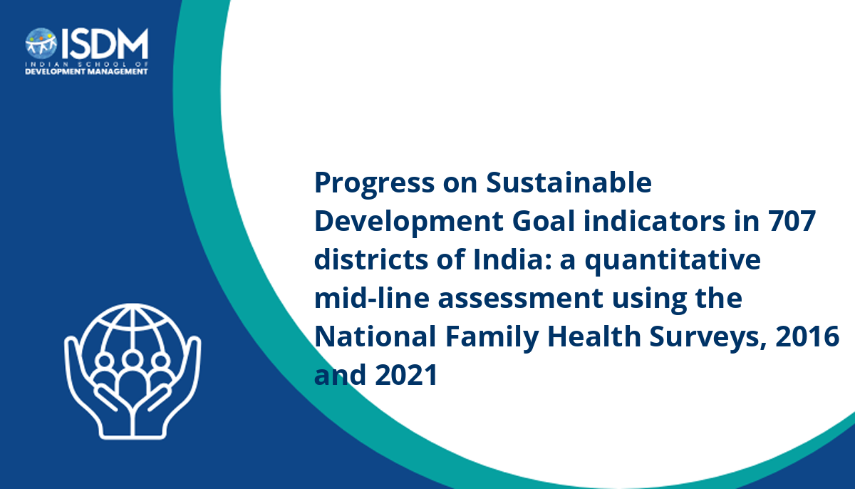 Progress on Sustainable Development Goal indicators in 707 districts of India: a quantitative ...