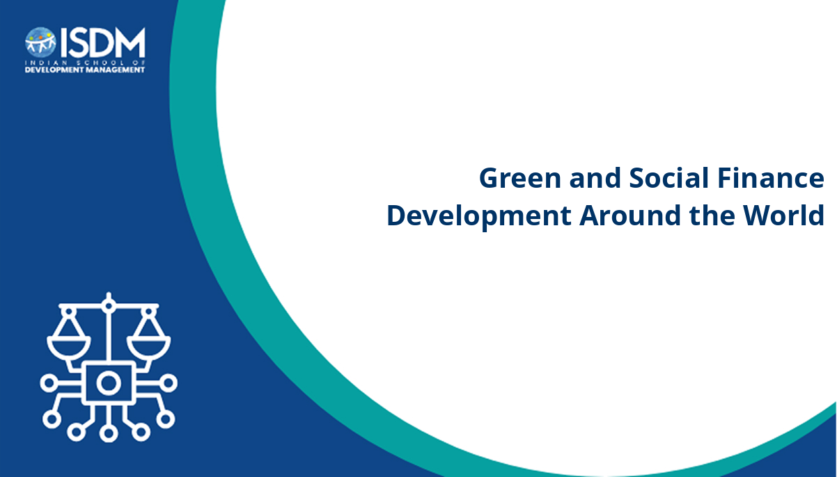 Green and Social Finance Development Around the World - ISDM Ekam