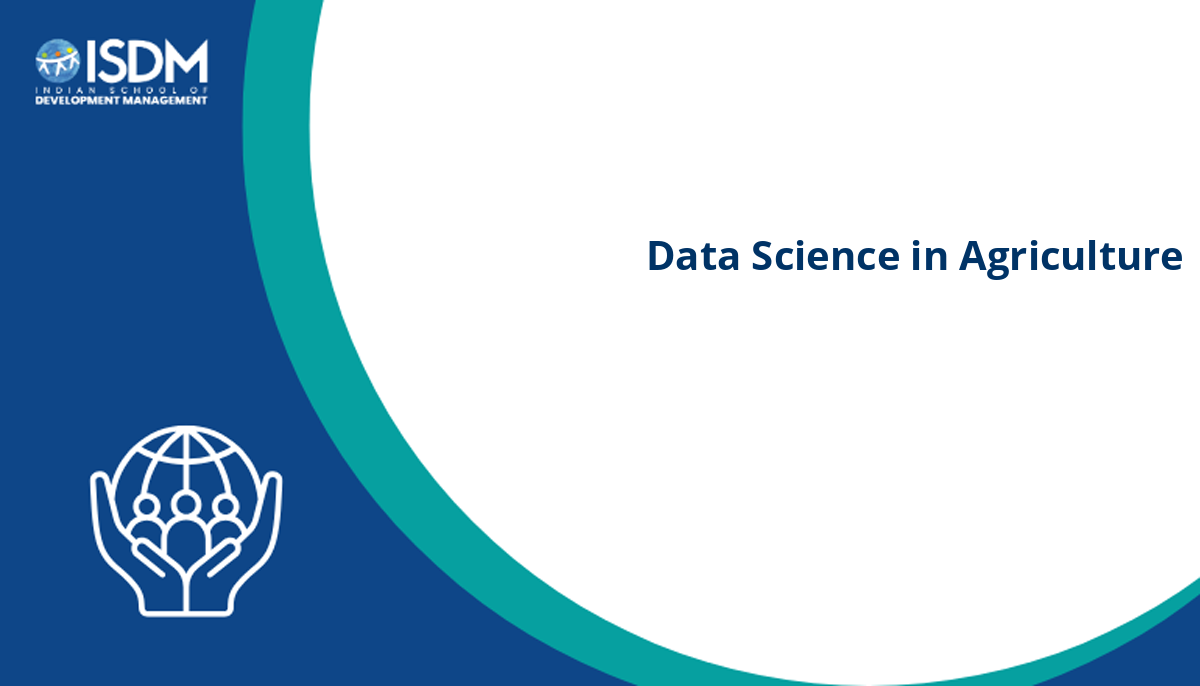 Data Science in Agriculture - ISDM Ekam